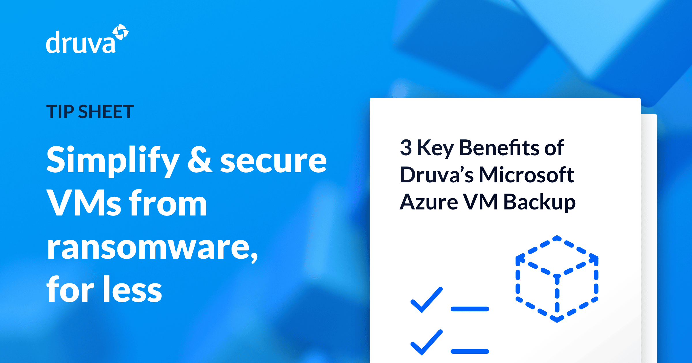 Druva for Microsoft Azure VMs Druva for Microsoft Azure VMs