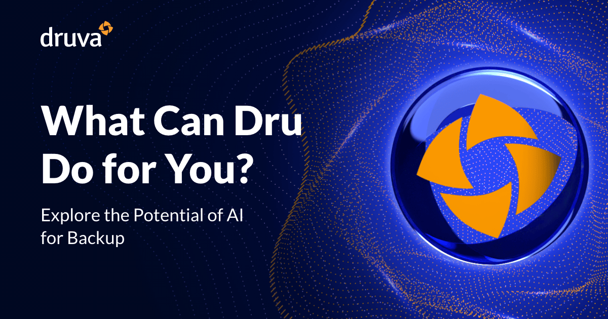 Druva | What Can Dru Do for You? Explore the Potential of AI for Backup